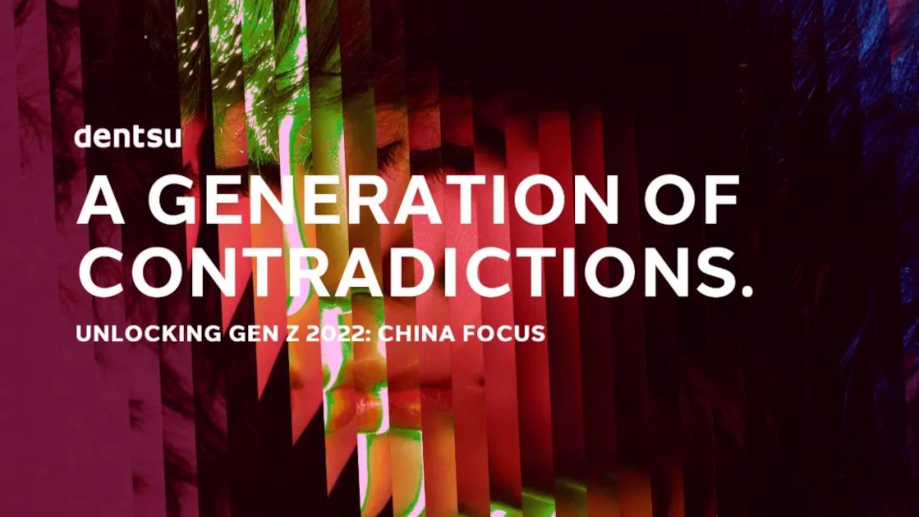 Dentsu Creative China Releases 'Unlocking Gen Z 2022: China Focus' | LBBOnline