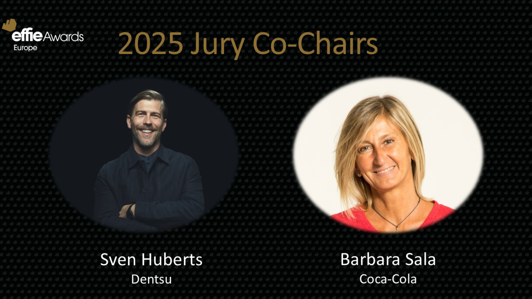 Coca-Cola's Barbara Sala and Dentsu's Sven Huberts to Co-Chair Effie ...