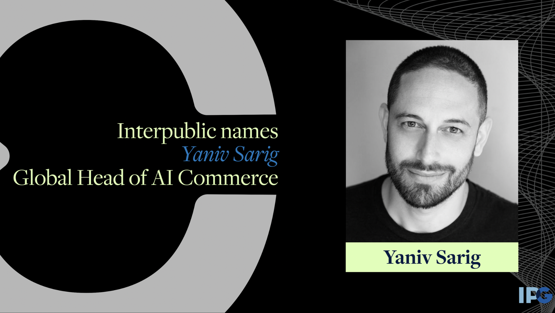 Interpublic and AI Commerce Pioneer Yaniv Sarig Double Down on Agentic ...