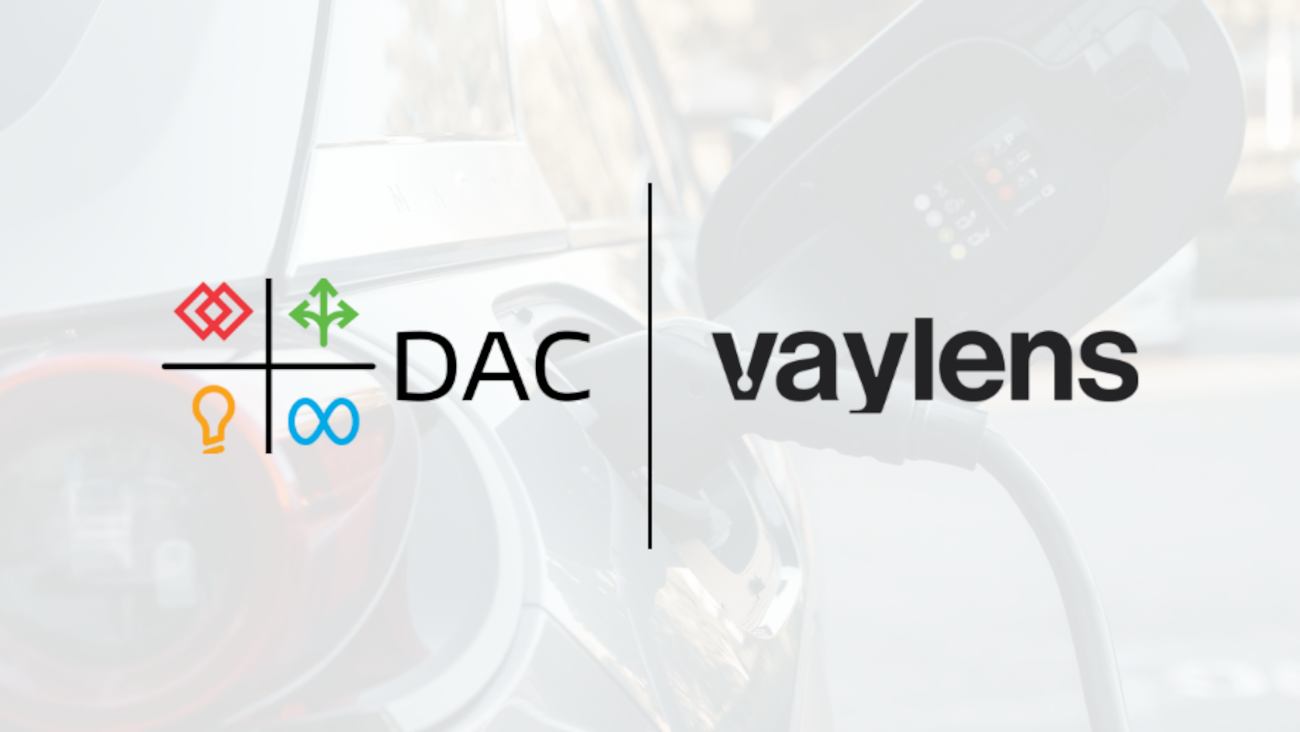 DAC Announces Partnership with EV Charging Management Software, vaylens ...