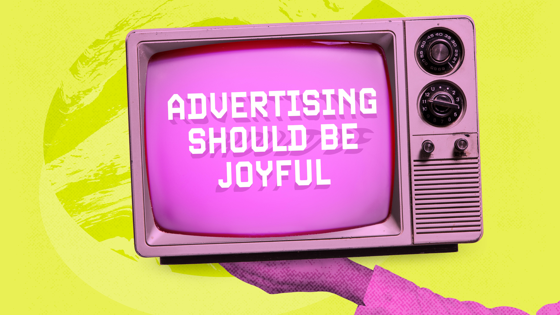The World Doesn’t Need More Ads. It Needs More Joy. Make Both | LBBOnline