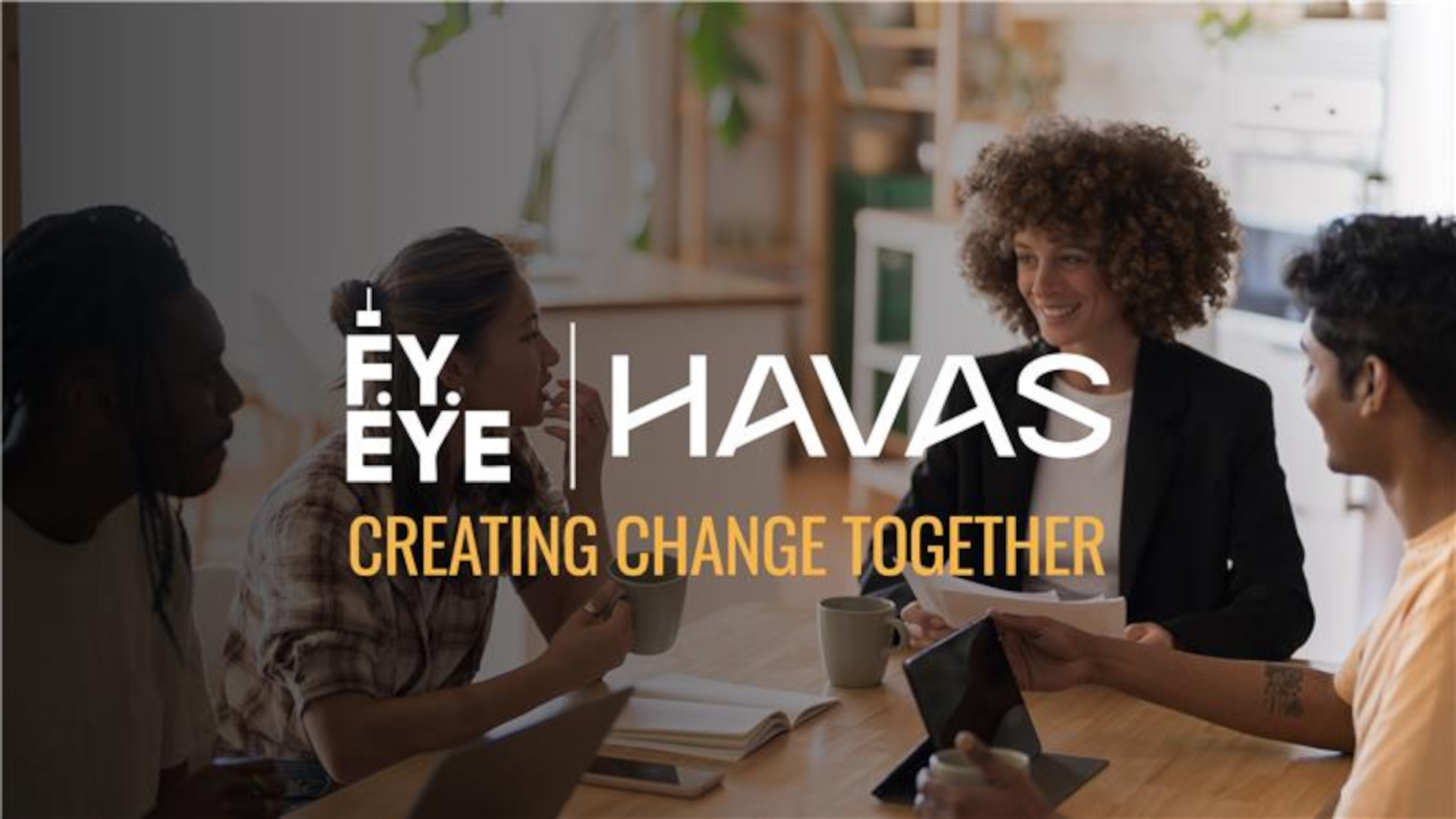 Havas Partners with F.Y. Eye to Bring Community Stories to Every Corner ...