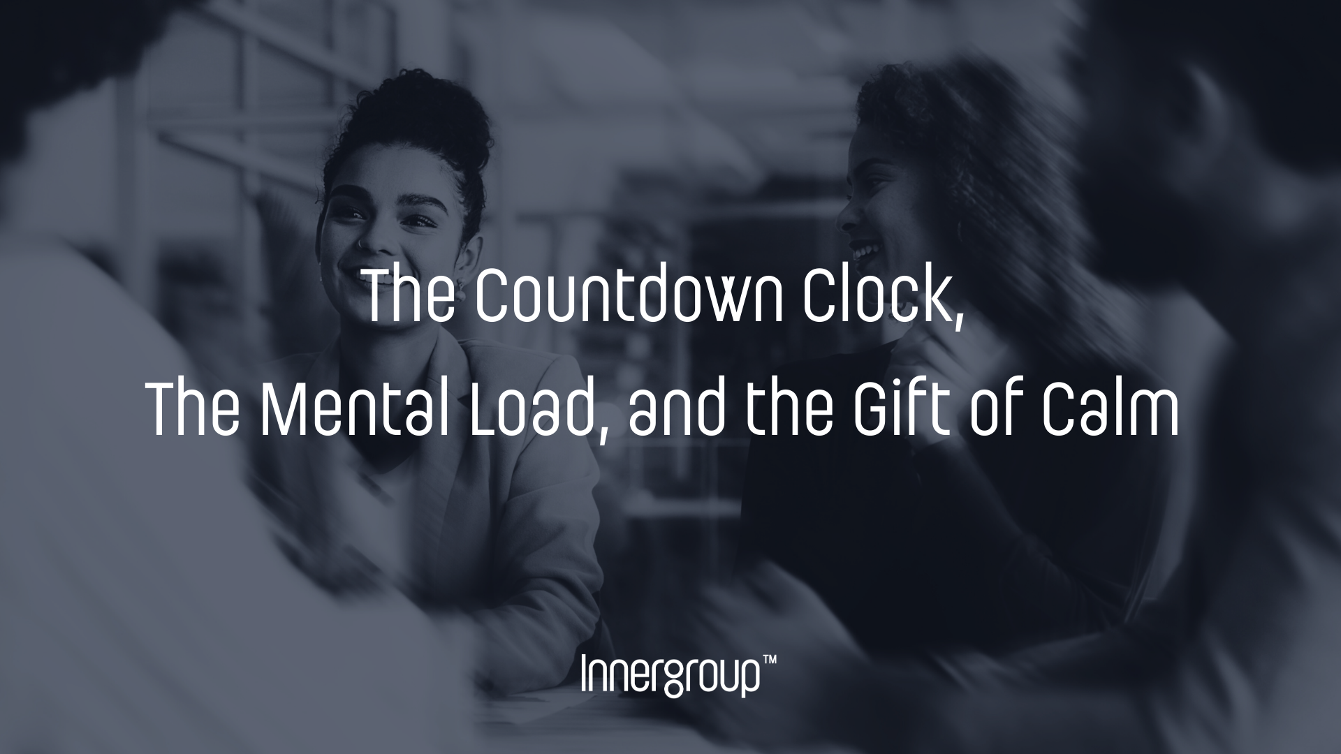 The Countdown Clock, the Mental Load and the Gift of Calm | LBBOnline