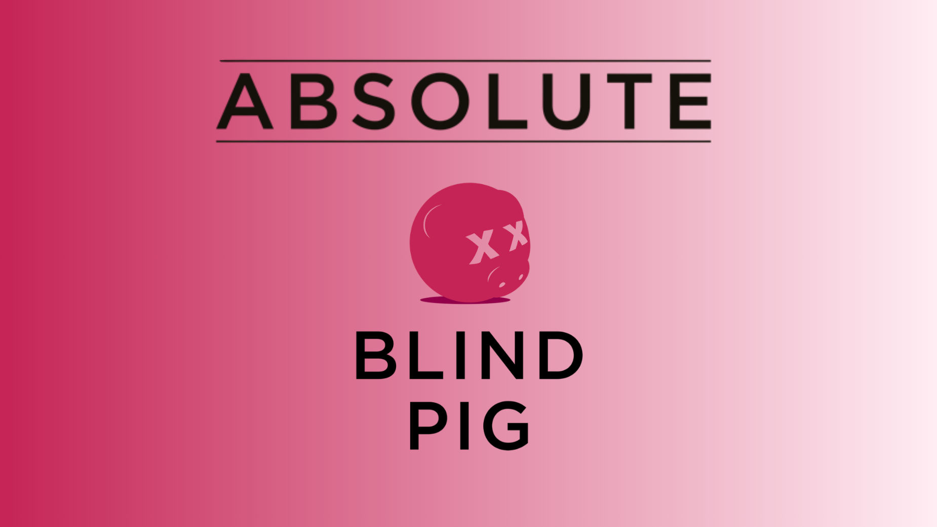 Absolute and Blind Pig to Close Following Sustained Industry Pressures ...
