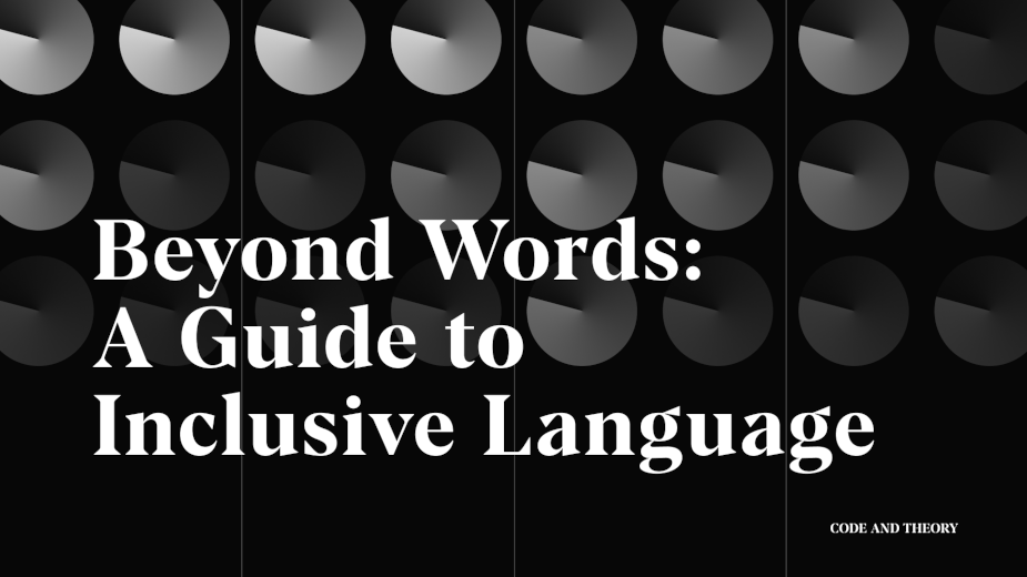 Code and Theory Debuts ‘Beyond Words’ Inclusive Language Guide and ...