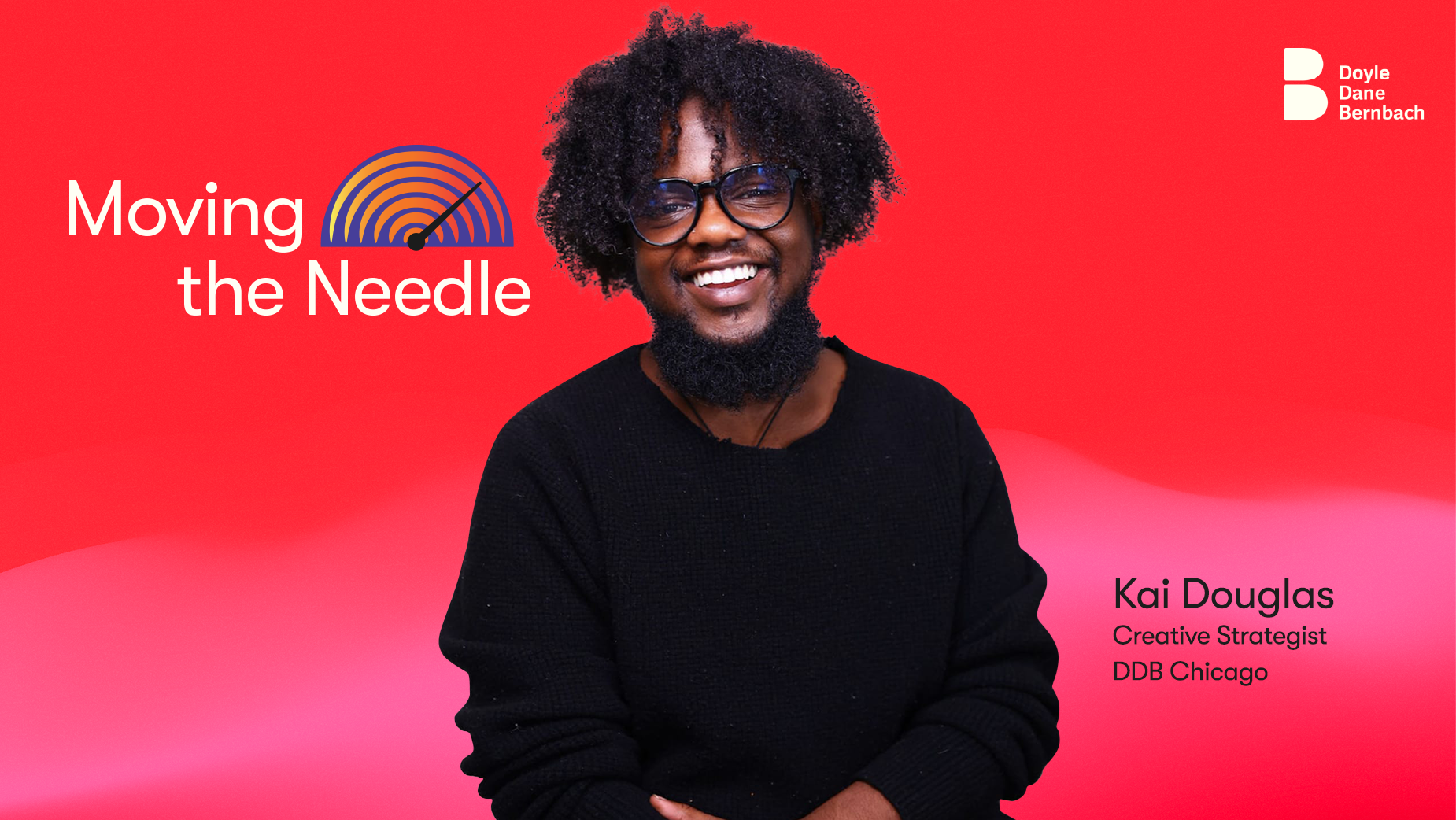 Moving the Needle: Kai Douglas | LBBOnline