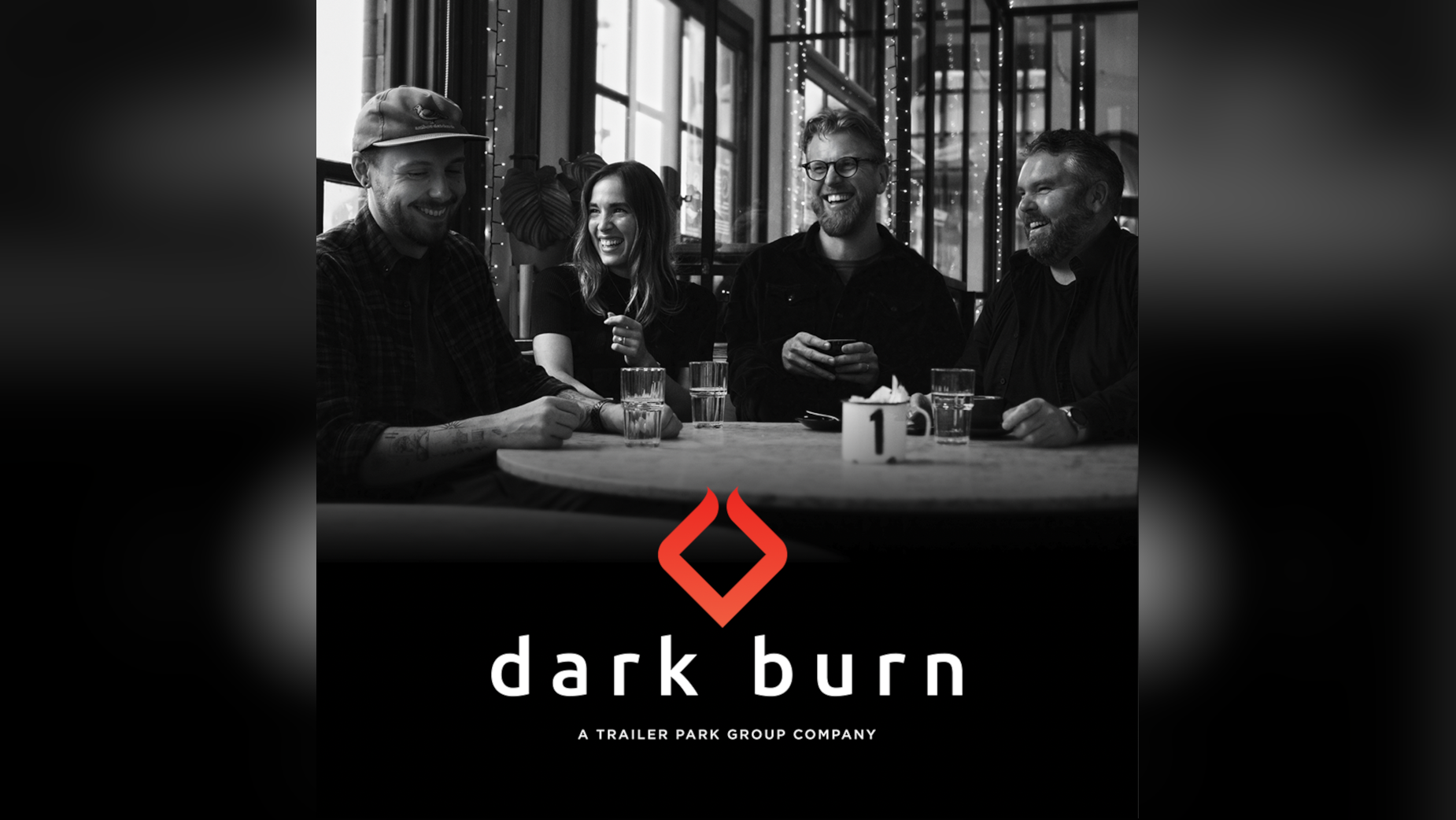 Trailer Park Group’s Dark Burn Creative Expands in Europe | LBBOnline