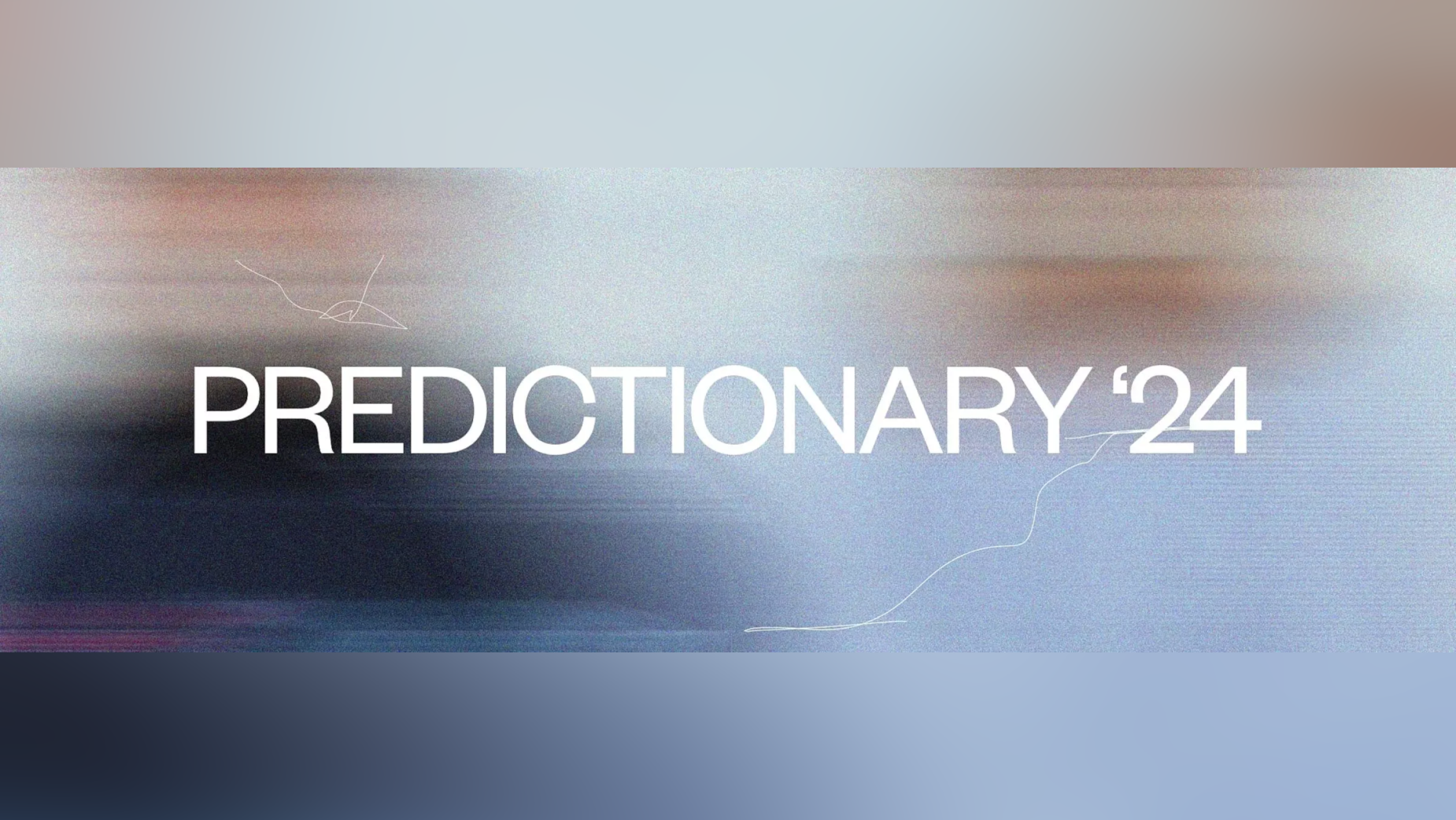 Welcome to Our Dictionary for the Future: The 2024 'Predictionary' Launches | LBBOnline