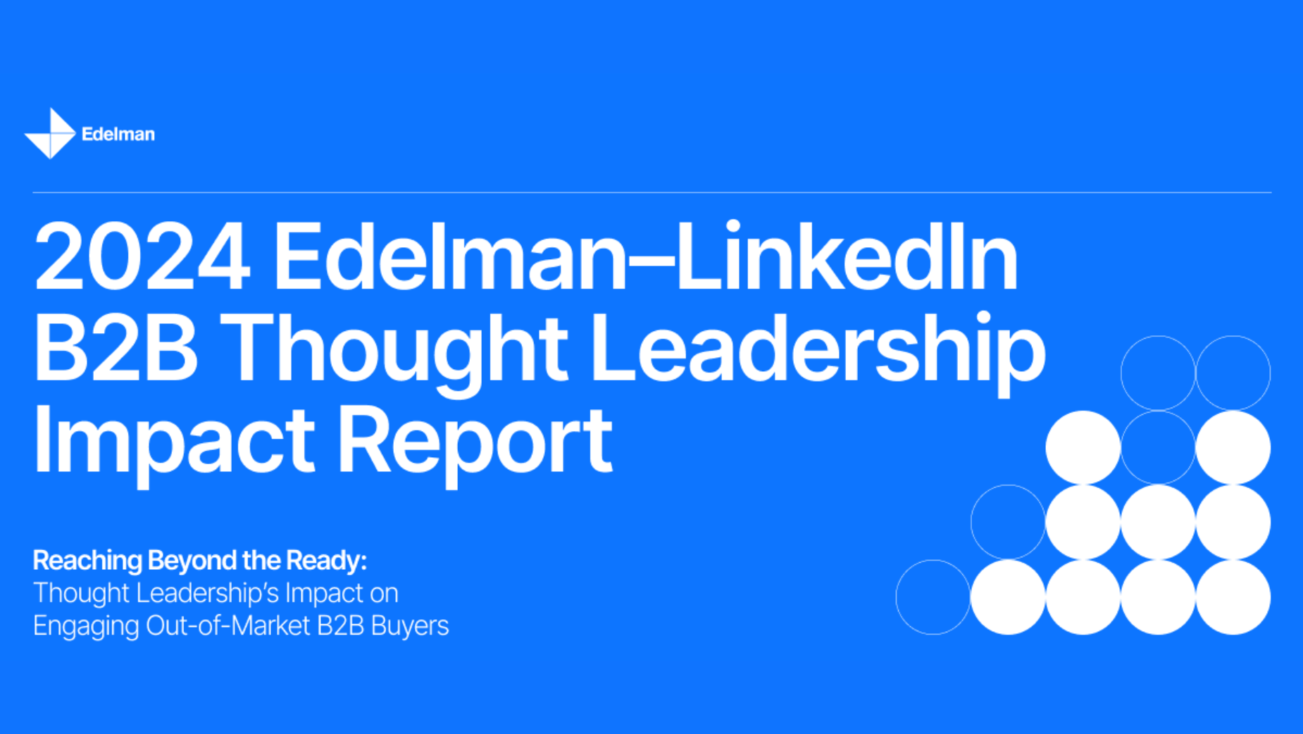 Edelman and LinkedIn Launch 6th Annual B2B Thought Leadership Impact Report | LBBOnline