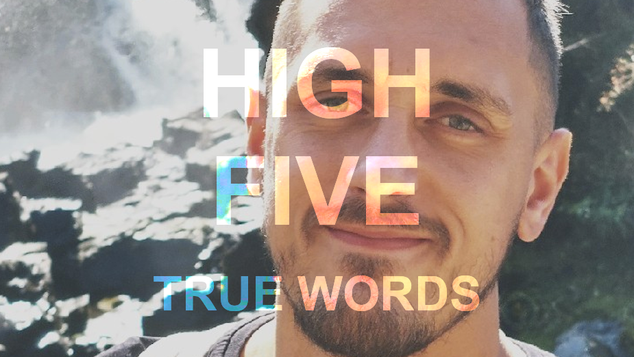 High Five: The Beauty of True Words | LBBOnline