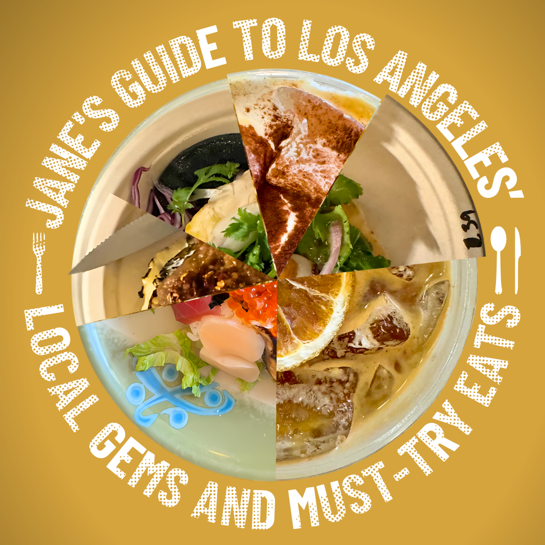 Catering to Artistry: JANE's Guide to Local Gems and Must-Try Eats, Los ...