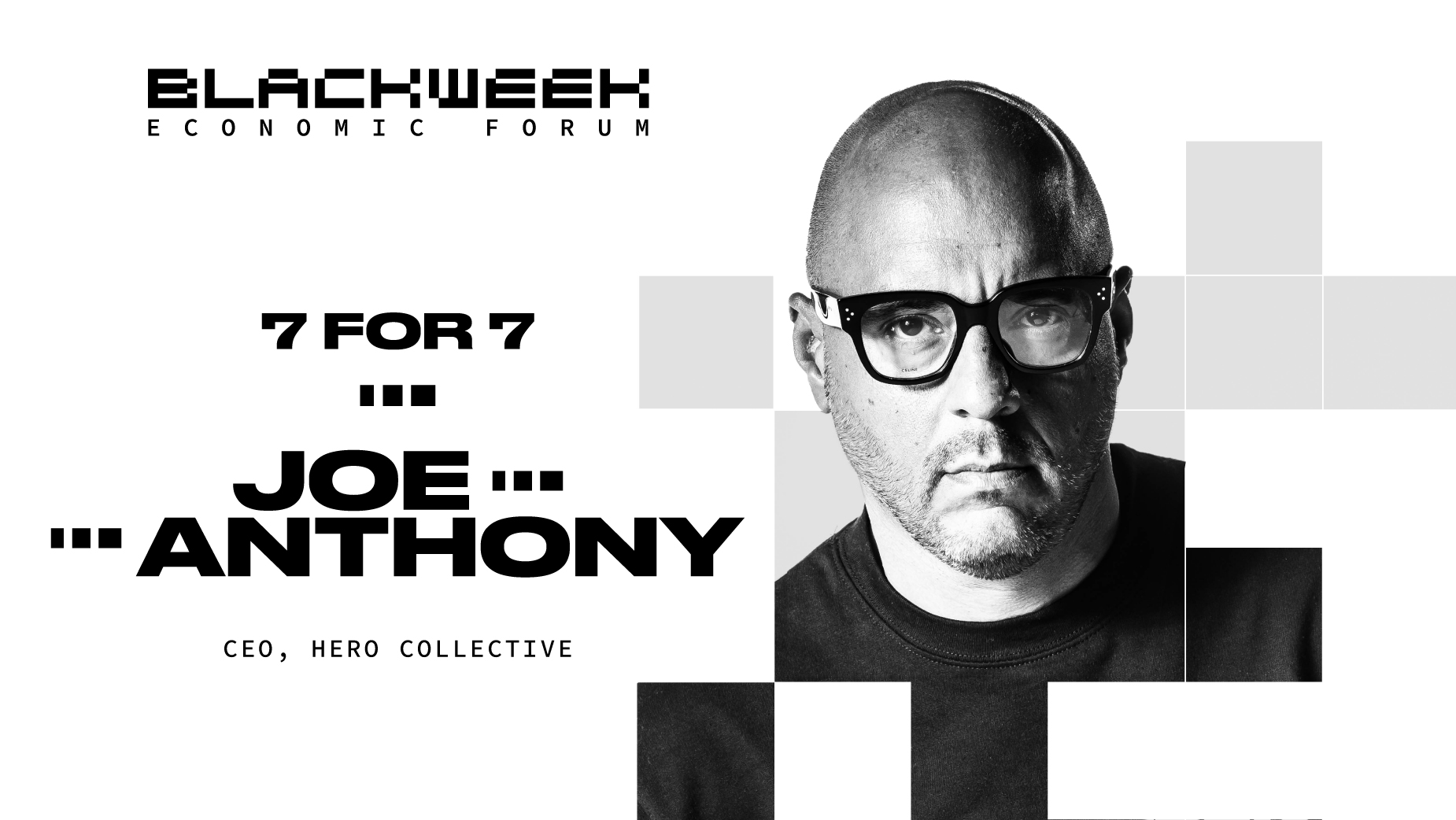 Blackweek Presents: Seven for Seven with Joe Anthony | LBBOnline