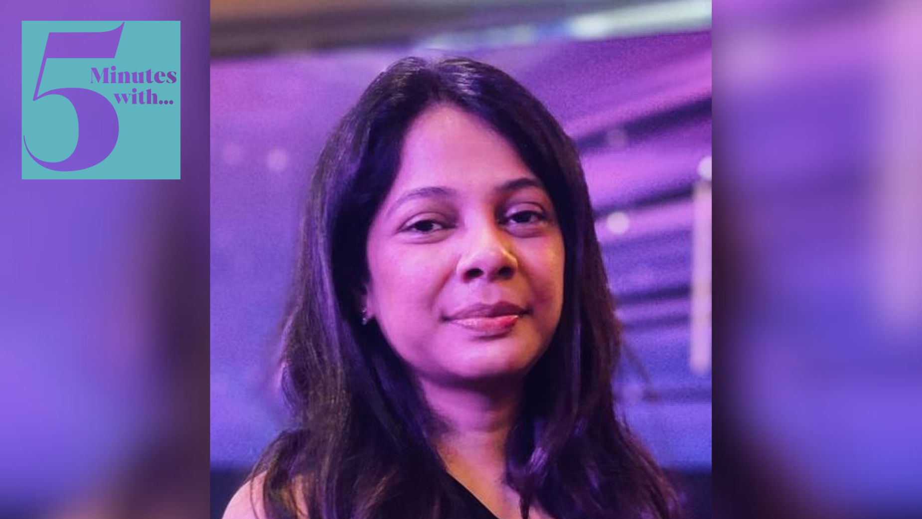 5 Minutes with… Monideepa Nandi | LBBOnline