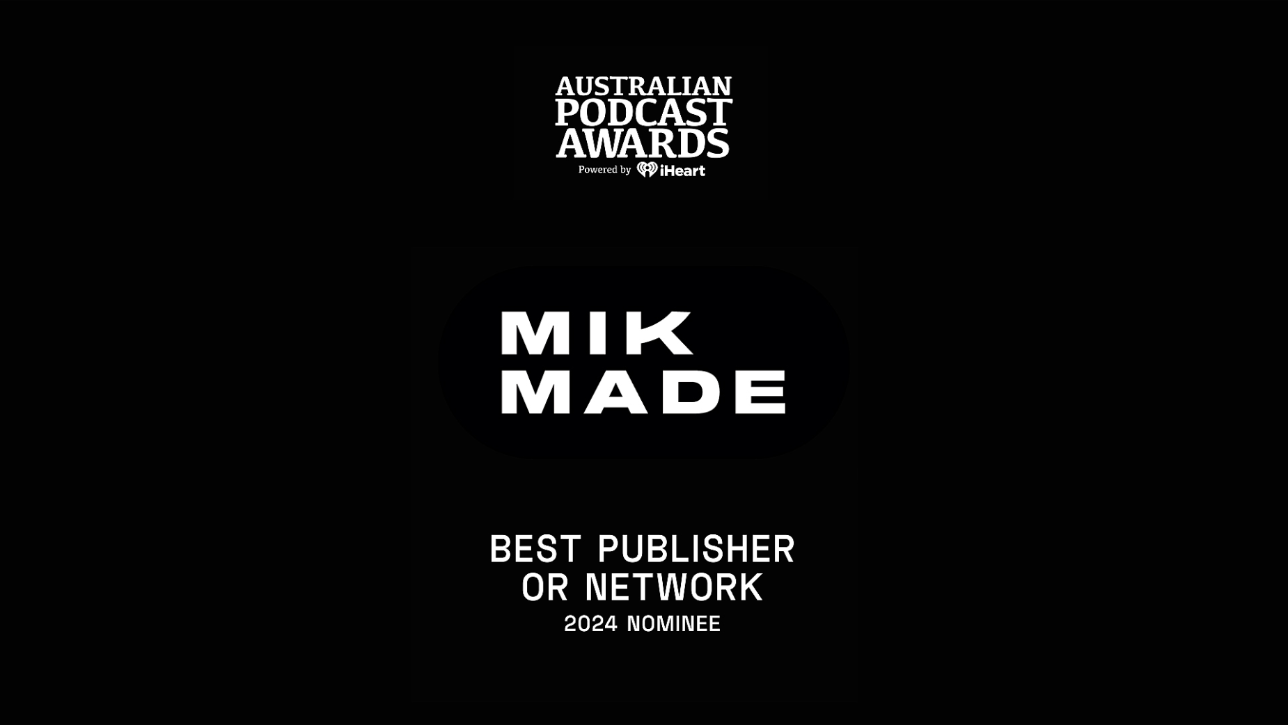 MIK MADE Nominated for Network of the Year at 2024 Australian Podcast ...