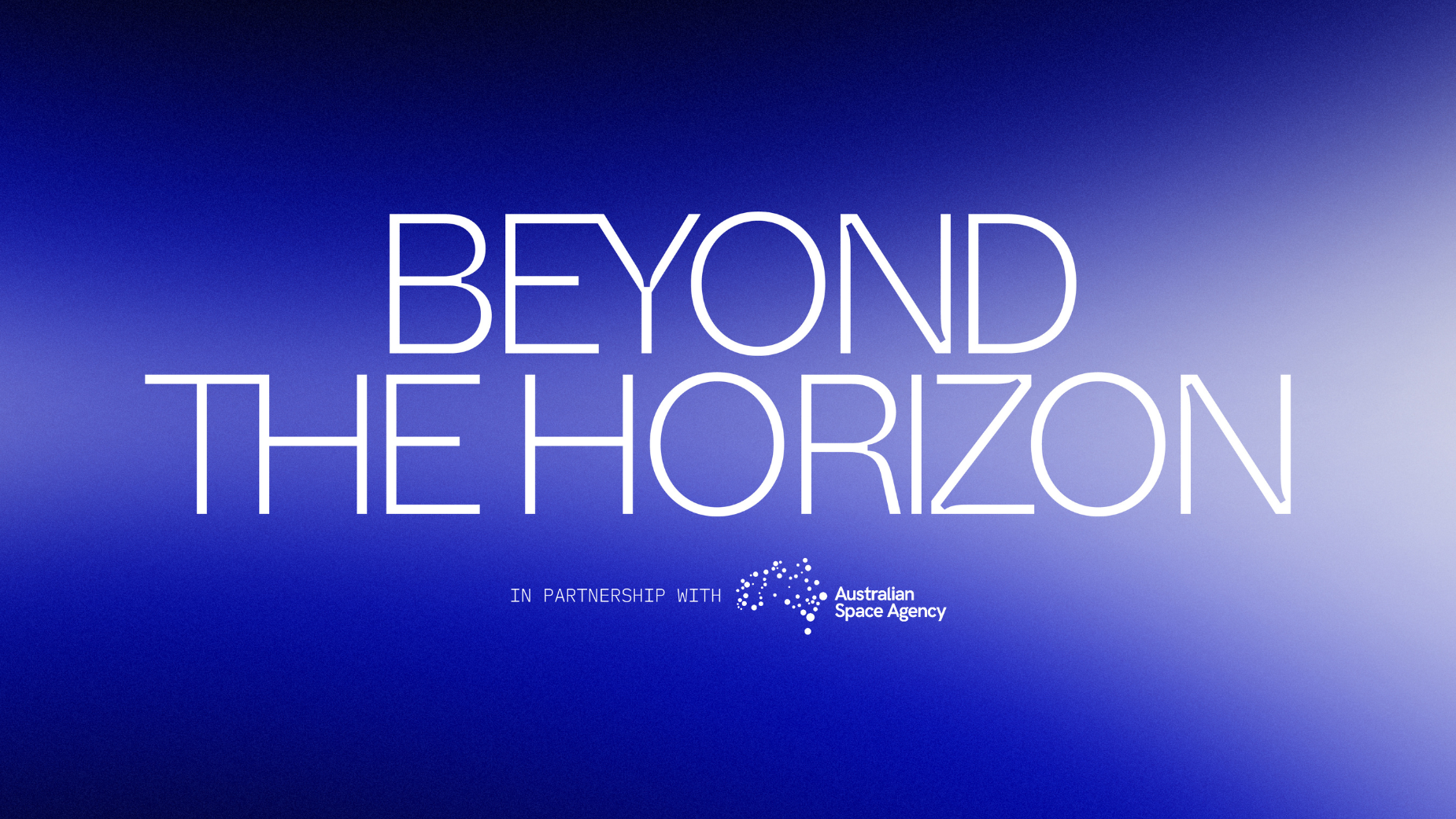 Amplify and Australian Space Agency Launch ‘Beyond the Horizon’ | LBBOnline