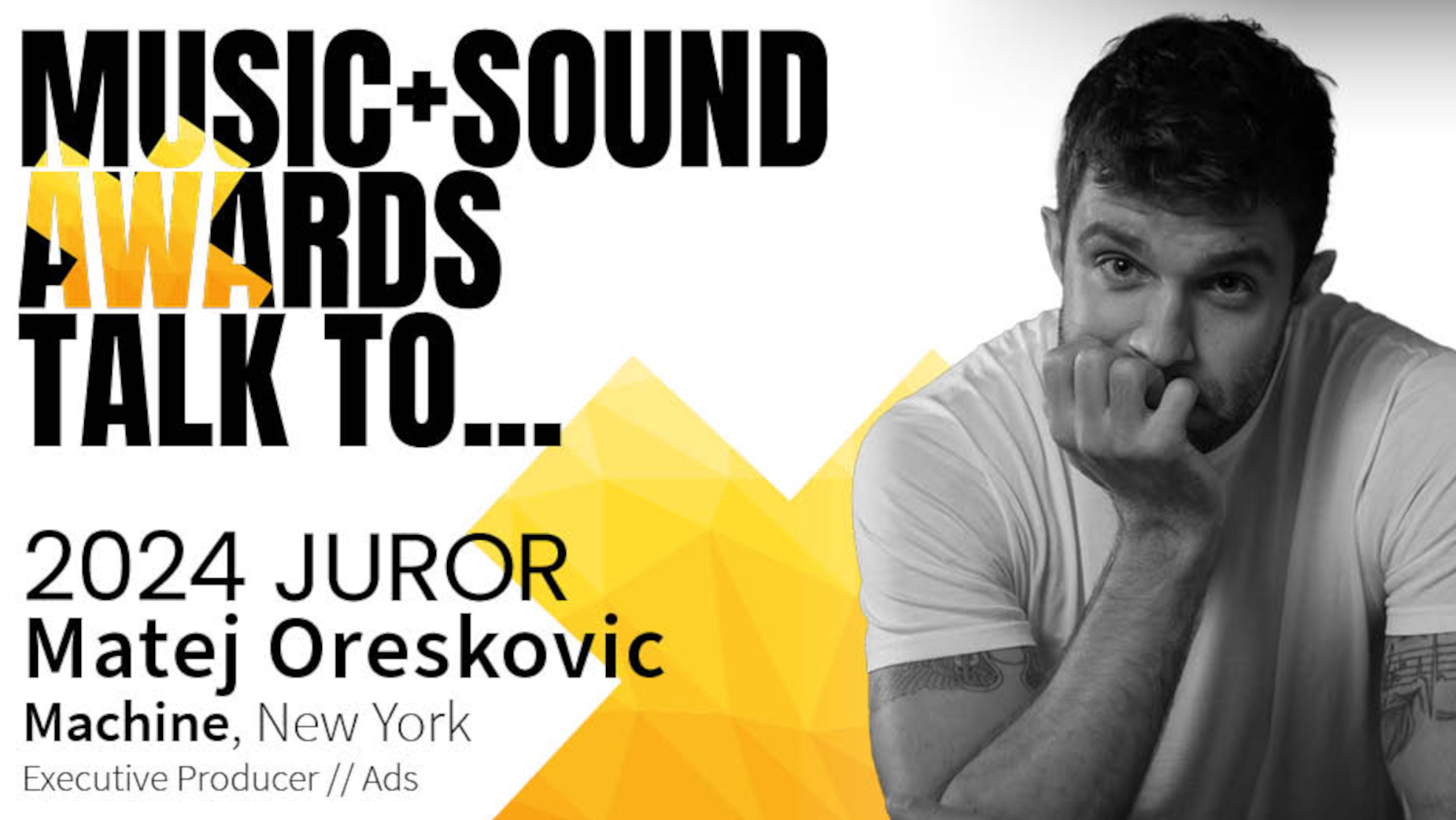 The Music+Sound Awards Talk: Matej Oreskovic, EP at MACHINE | LBBOnline