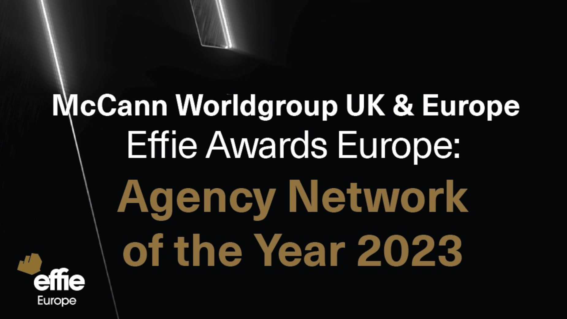 McCann Worldgroup Named Agency Network at the 2023 Effie Awards Europe | LBBOnline