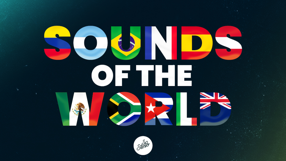 SoStereo Presents: Sounds of the World. | LBBOnline