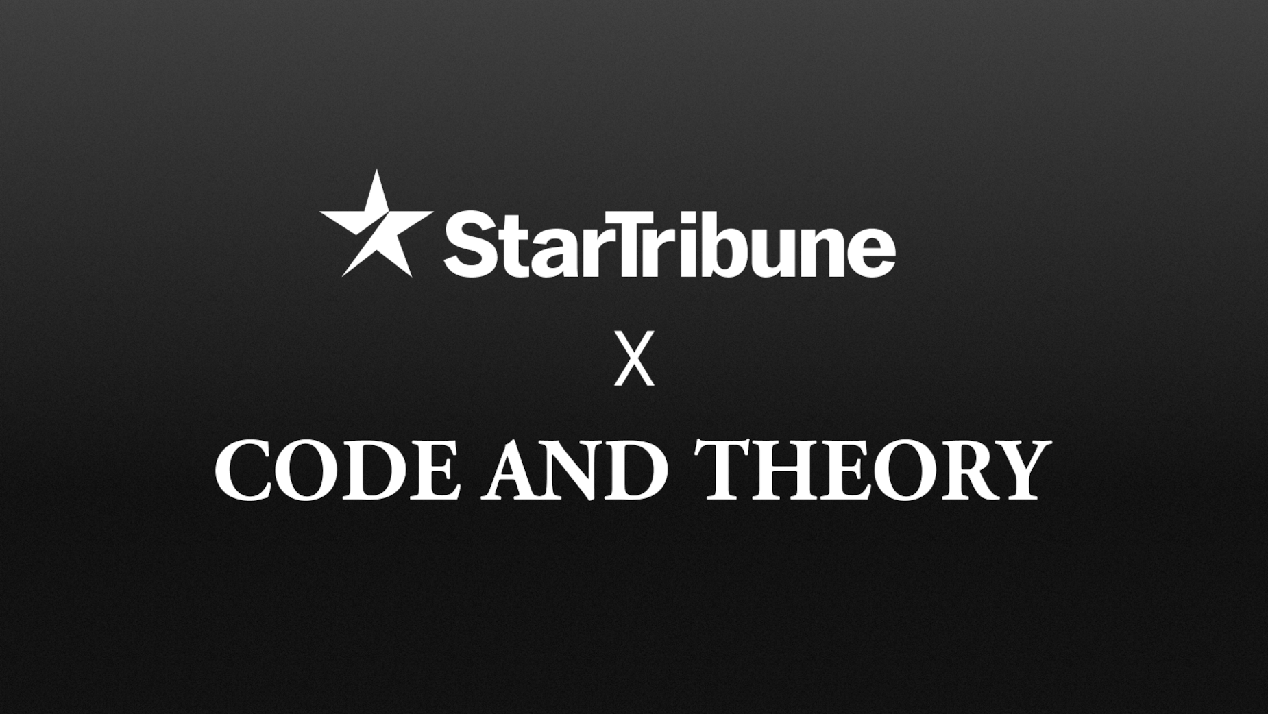 Star Tribune Selects Code and Theory for Digital Relaunch | LBBOnline