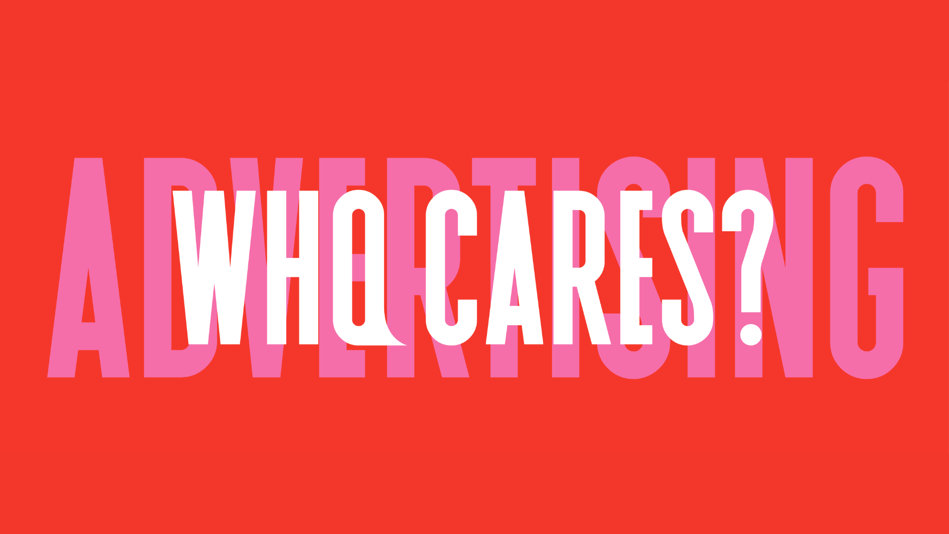 Advertising: Who Cares? Reveals Speaker Line-up for London Launch Event ...