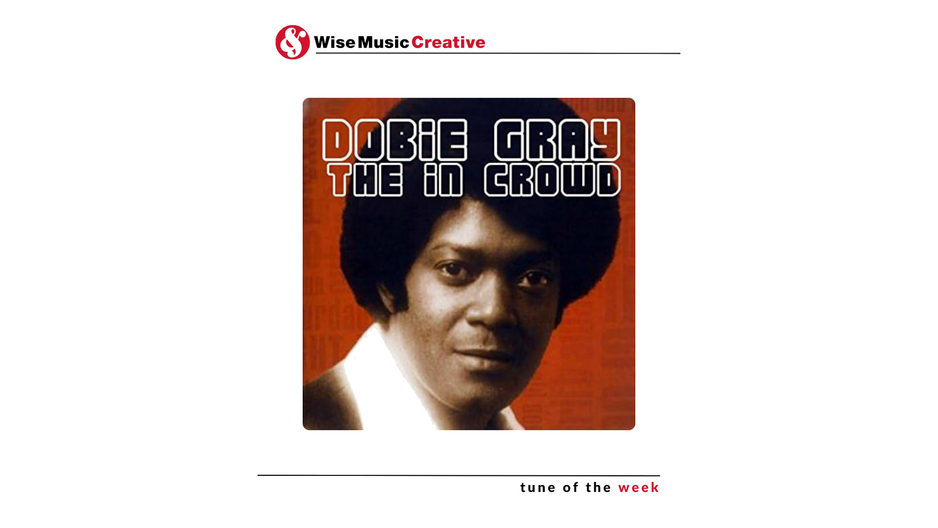 Wise Music Tune of the Week: 'The In Crowd' | LBBOnline