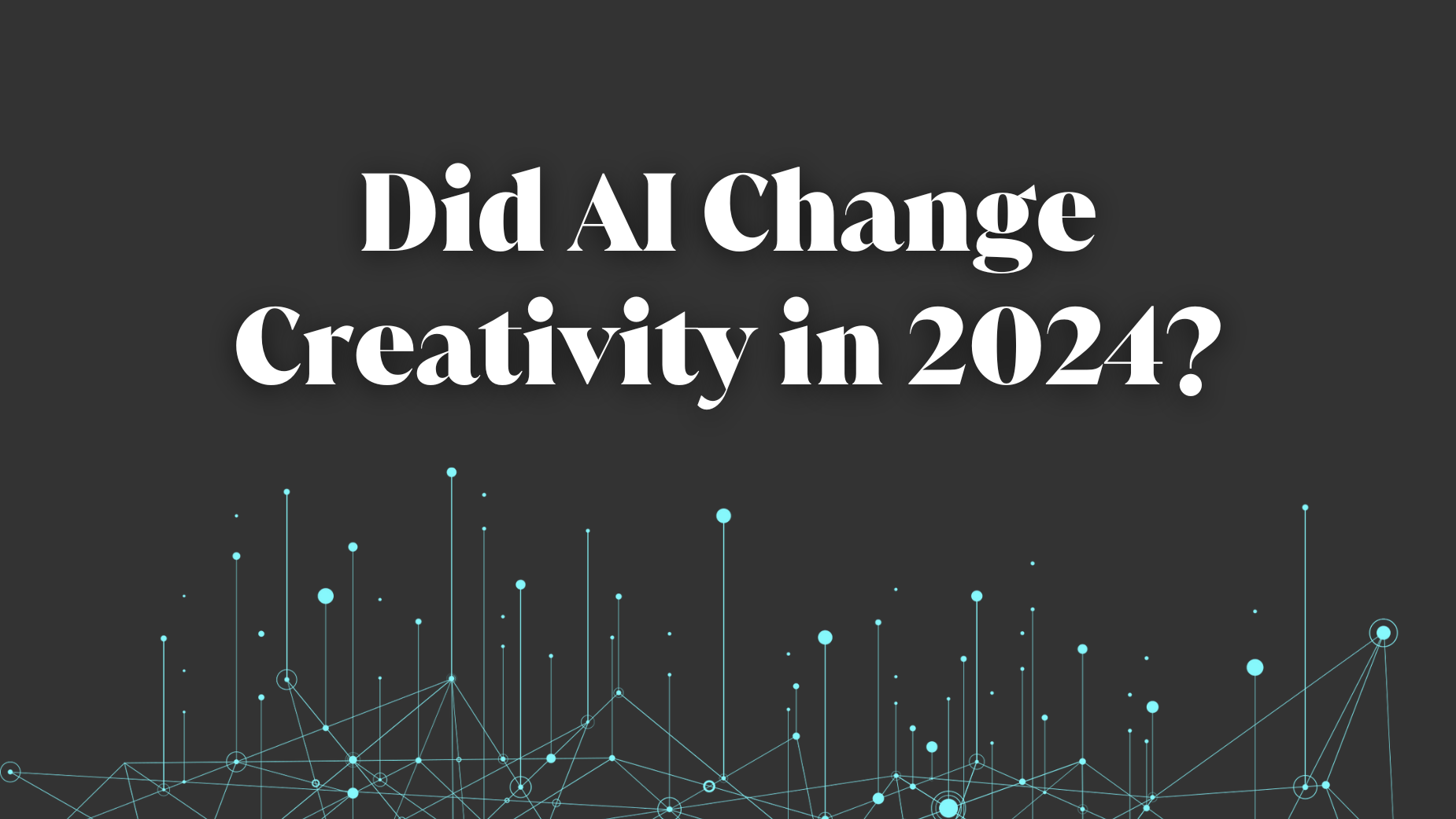 Did AI Change Creativity in 2024? | LBBOnline