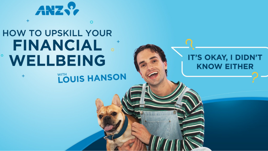 Louis Hanson Brings ANZ’s ‘Upskill Your Financial Wellbeing’ Campaign ...