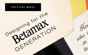 The Betamax Generation Has Gone Digital. Here’s How to Design for Them ...
