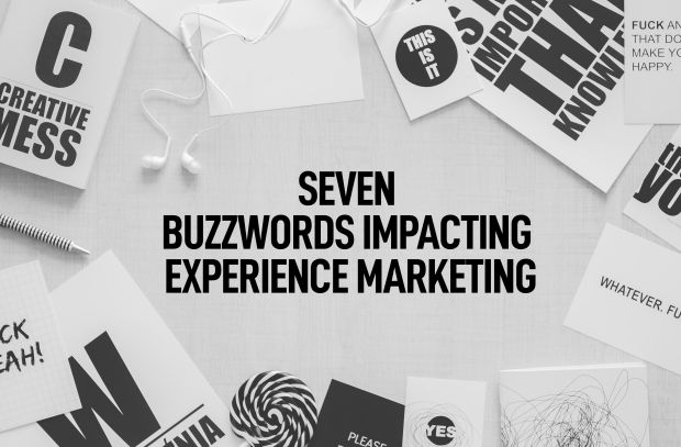 7 Buzzwords Impacting Experience Marketing | LBBOnline
