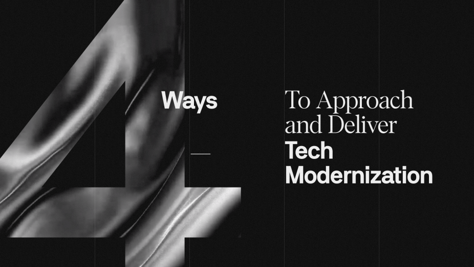 Four Ways to Approach and Deliver on Tech Modernisation | LBBOnline