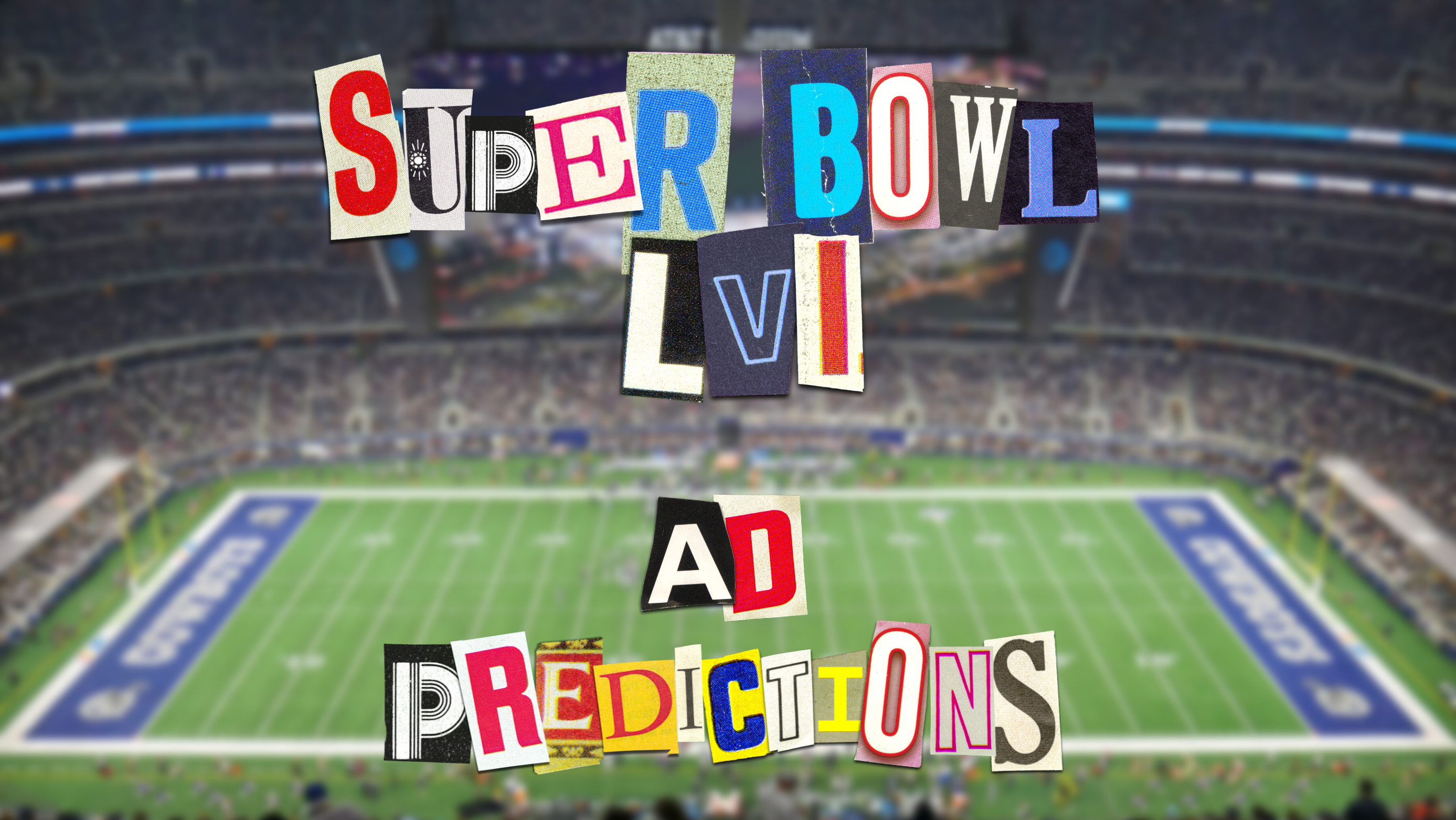 What Do Ad Experts Expect from Super Bowl LVI? | LBBOnline