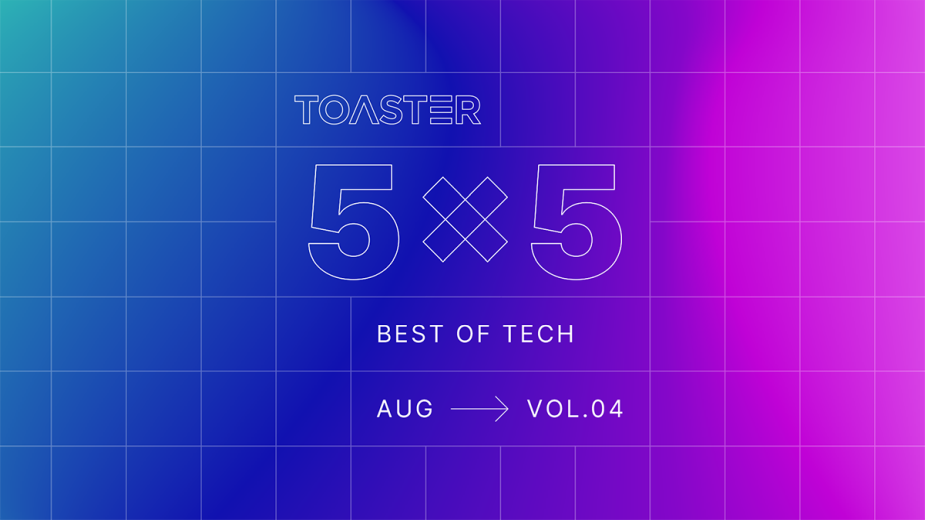 5x5: August’s Best of Tech Roundup | LBBOnline
